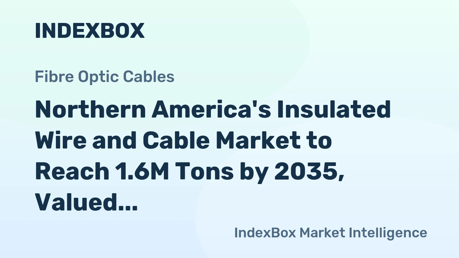 Northern America's Insulated Wire and Cable Market to Reach 1.6M Tons by 2035, Valued at $44.1B