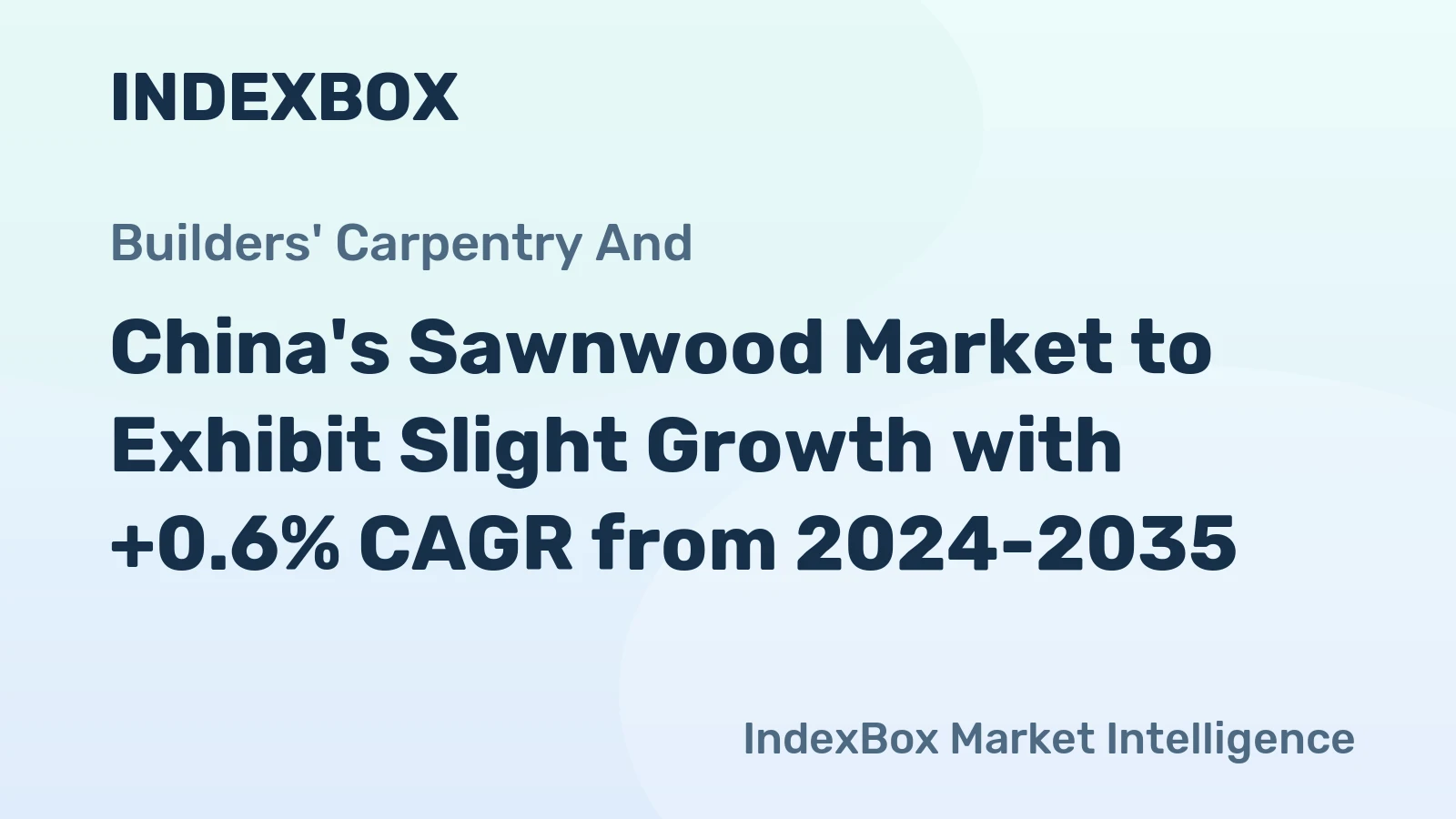 China's Sawnwood Market to Exhibit Slight Growth with +0.6% CAGR from 2024-2035