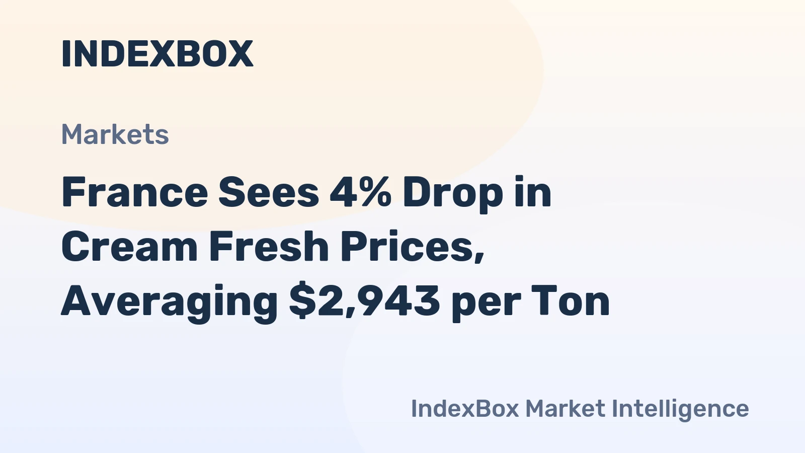 France Sees 4% Drop in Cream Fresh Prices, Averaging $2,943 per Ton