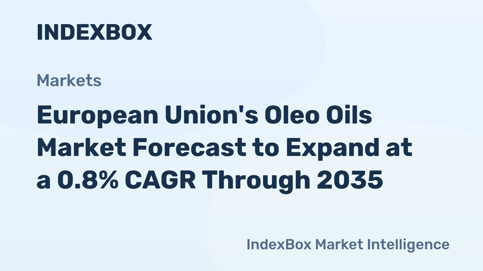 European Union's Oleo Oils Market Forecast to Expand at a 0.8% CAGR Through 2035