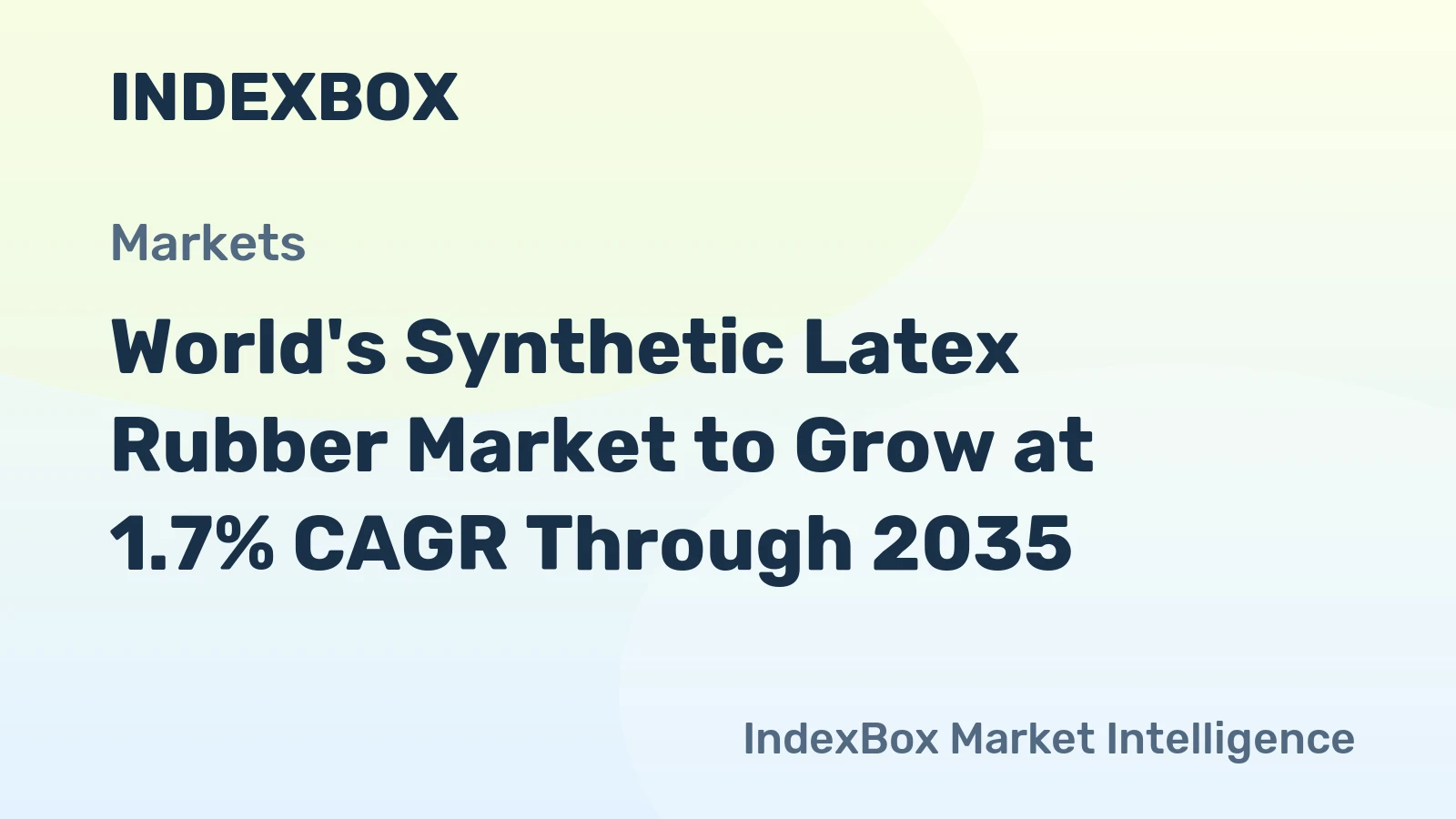 World's Synthetic Latex Rubber Market to Grow at 1.7% CAGR Through 2035