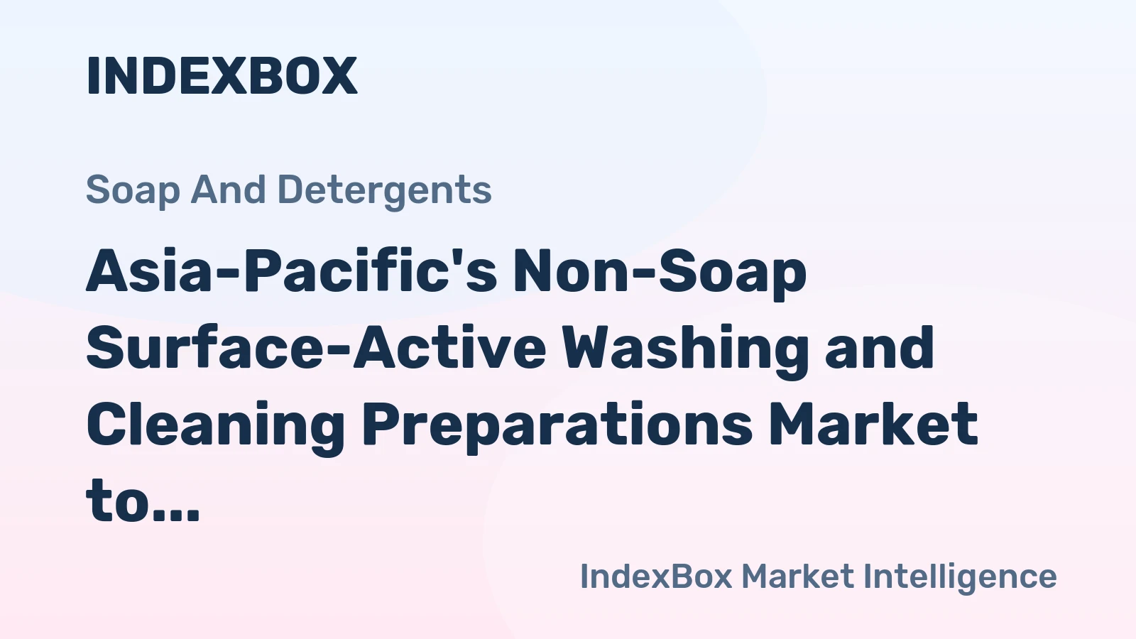 Asia-Pacific's Non-Soap Surface-Active Washing and Cleaning Preparations Market to Grow at CAGR of +1.8% until 2035