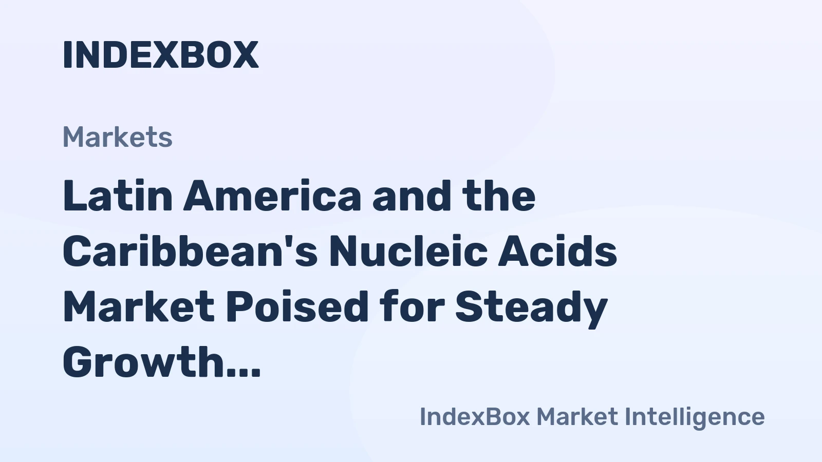 Latin America and the Caribbean's Nucleic Acids Market Poised for Steady Growth with 2.9% CAGR