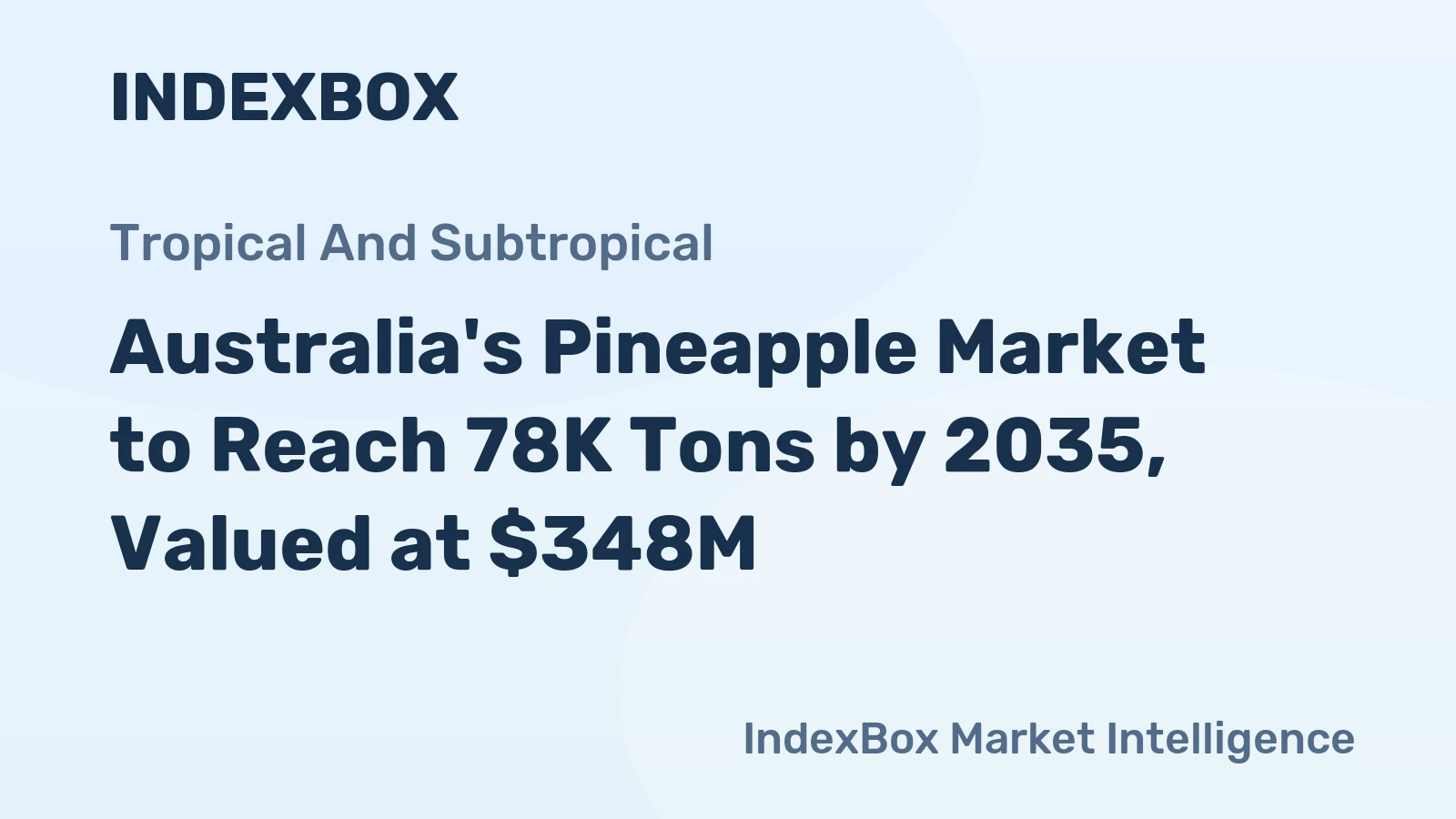 Australia's Pineapple Market to Reach 78K Tons by 2035, Valued at $348M