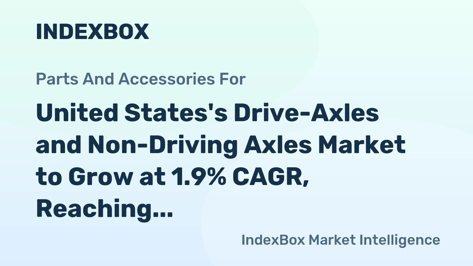 United States's Drive-Axles and Non-Driving Axles Market to Grow at 1.9% CAGR, Reaching 2.6M tons by 2035