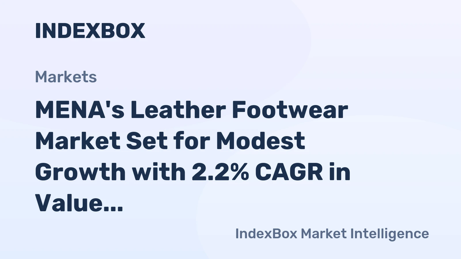 MENA's Leather Footwear Market Set for Modest Growth with 2.2% CAGR in Value Through 2035