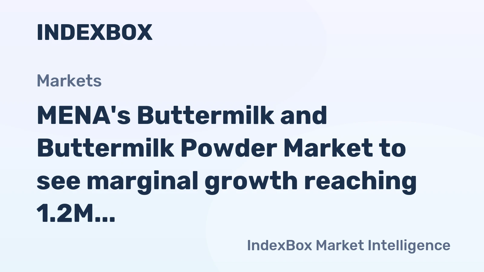 MENA's Buttermilk and Buttermilk Powder Market to see marginal growth reaching 1.2M tons by 2035 with a value of $2.3B