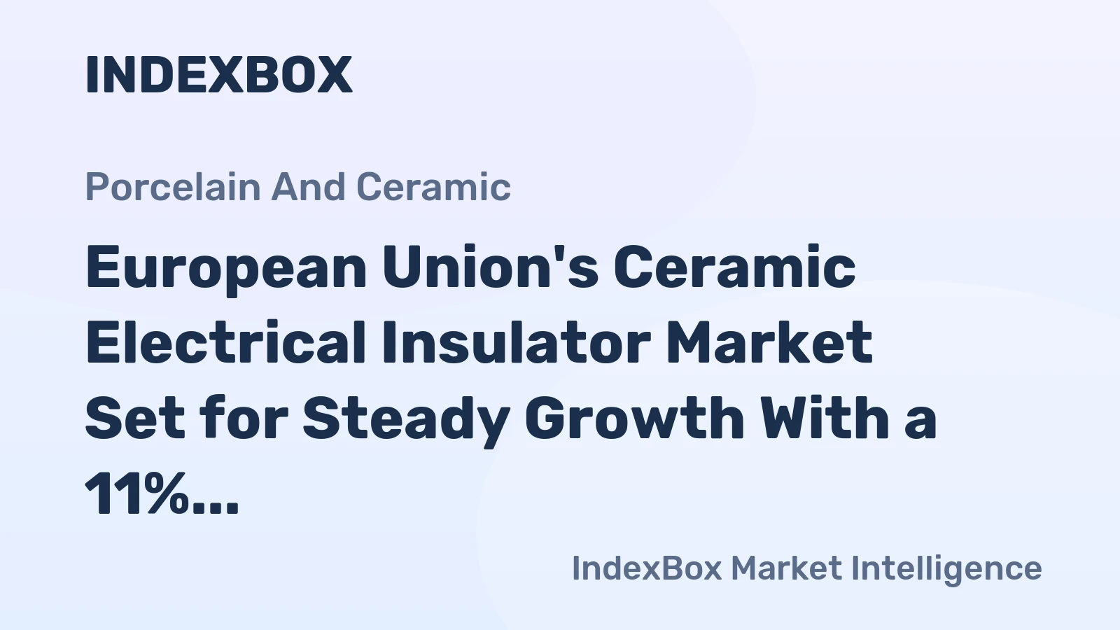 European Union's Ceramic Electrical Insulator Market Set for Steady Growth With a 11% Volume CAGR Through 2035