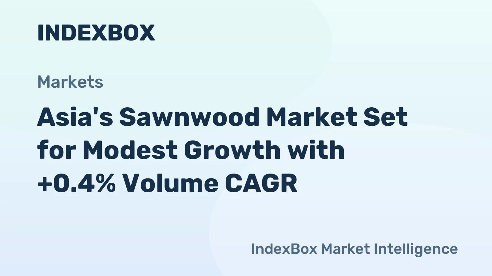 Asia's Sawnwood Market Set for Modest Growth with +0.4% Volume CAGR