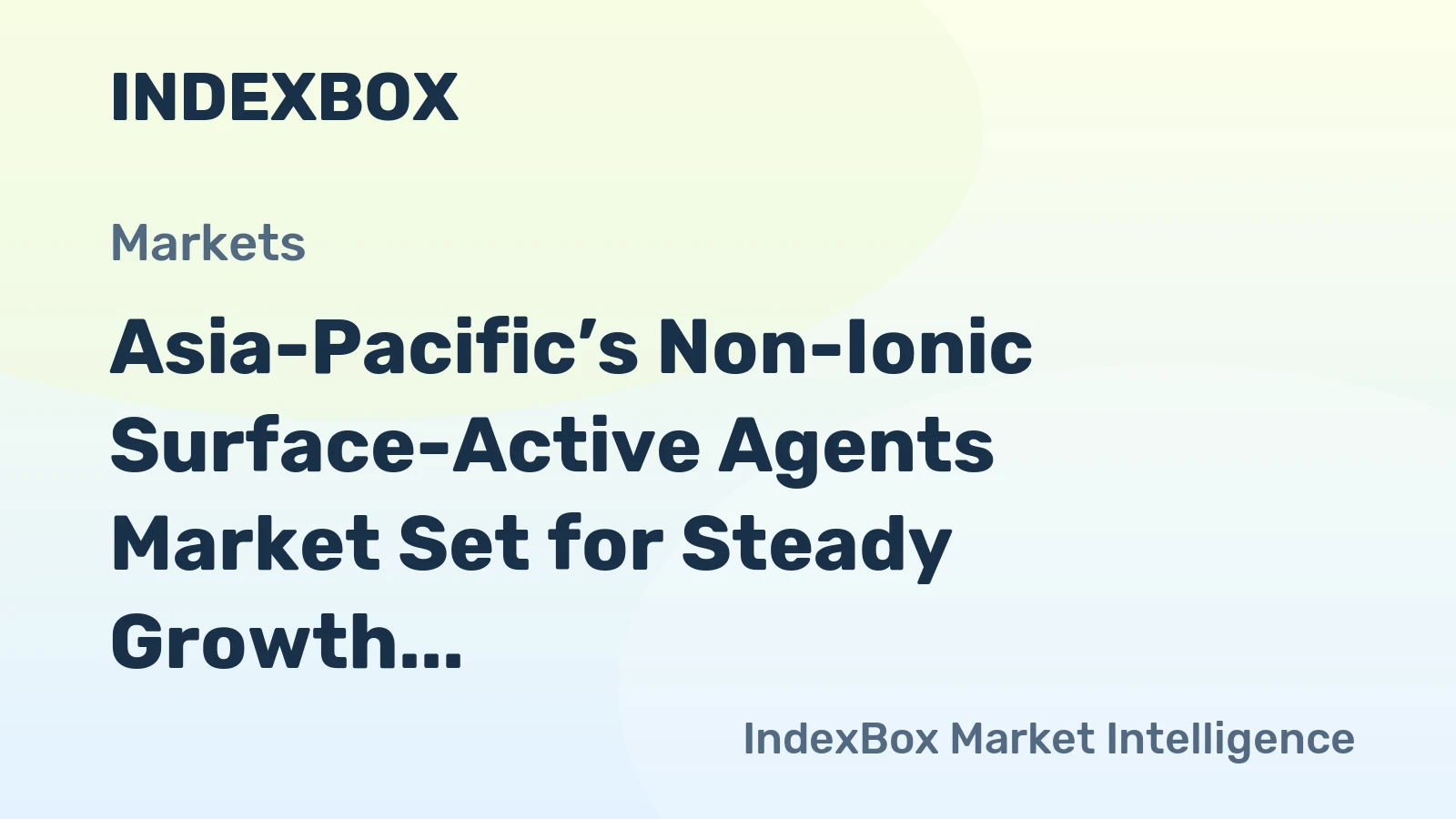 Asia-Pacific’s Non-Ionic Surface-Active Agents Market Set for Steady Growth with 1.7% CAGR
