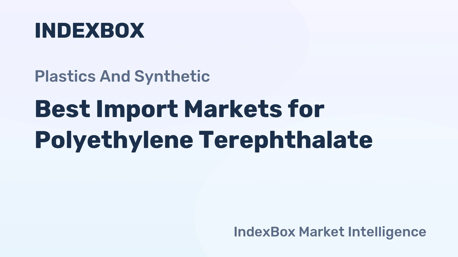 Best Import Markets for Polyethylene Terephthalate
