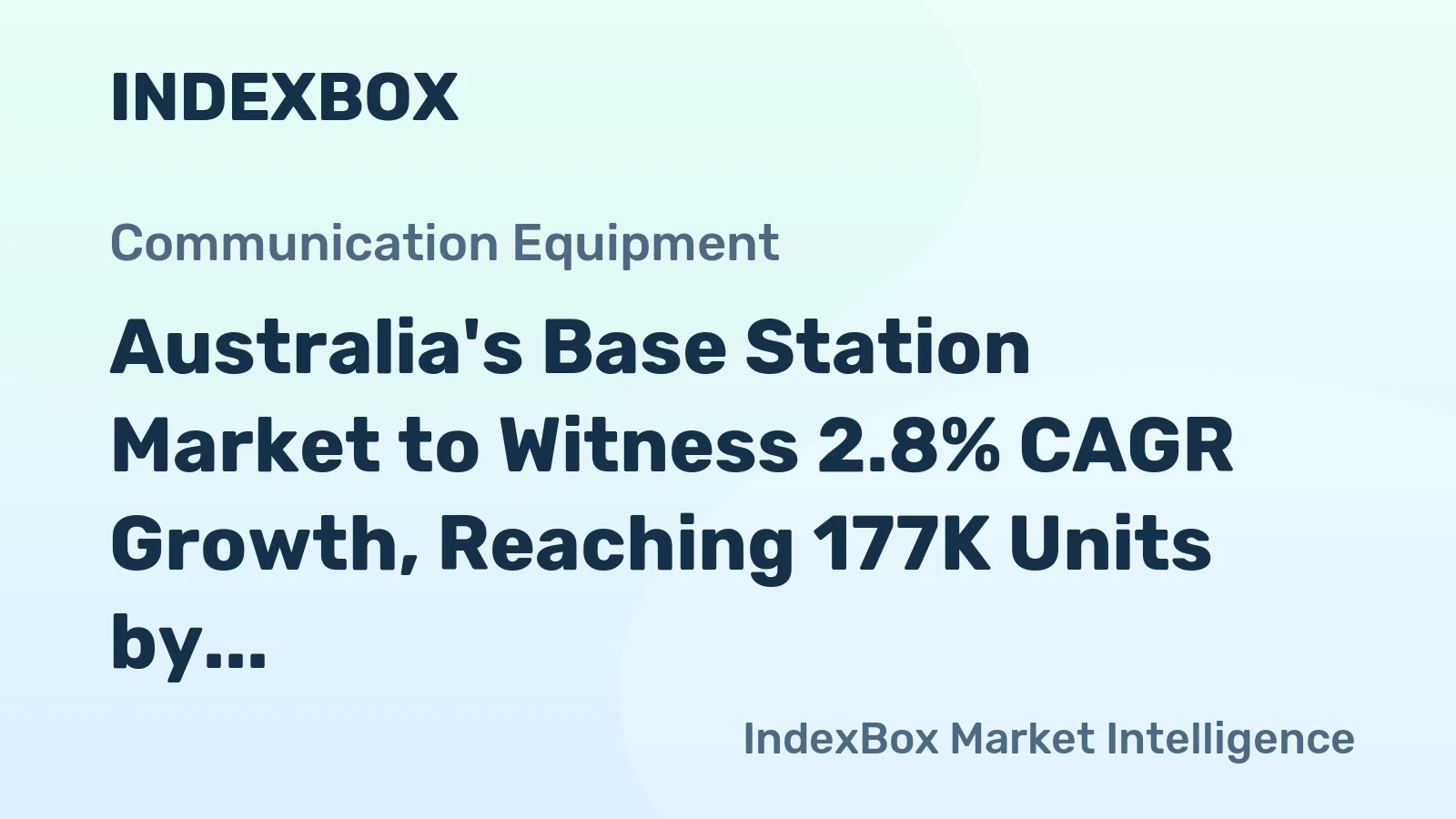Australia's Base Station Market to Witness 2.8% CAGR Growth, Reaching 177K Units by 2035