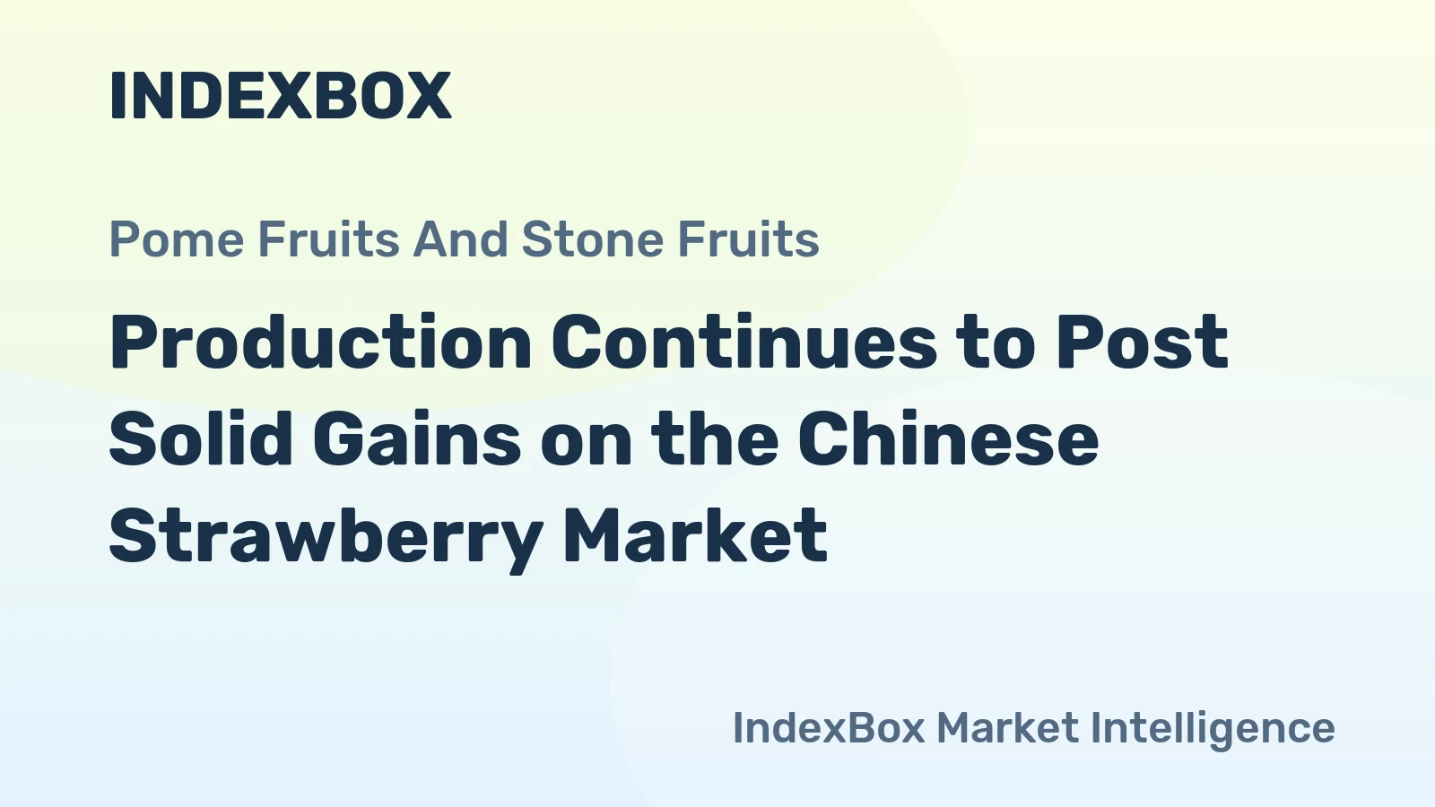 Production Continues to Post Solid Gains on the Chinese Strawberry Market