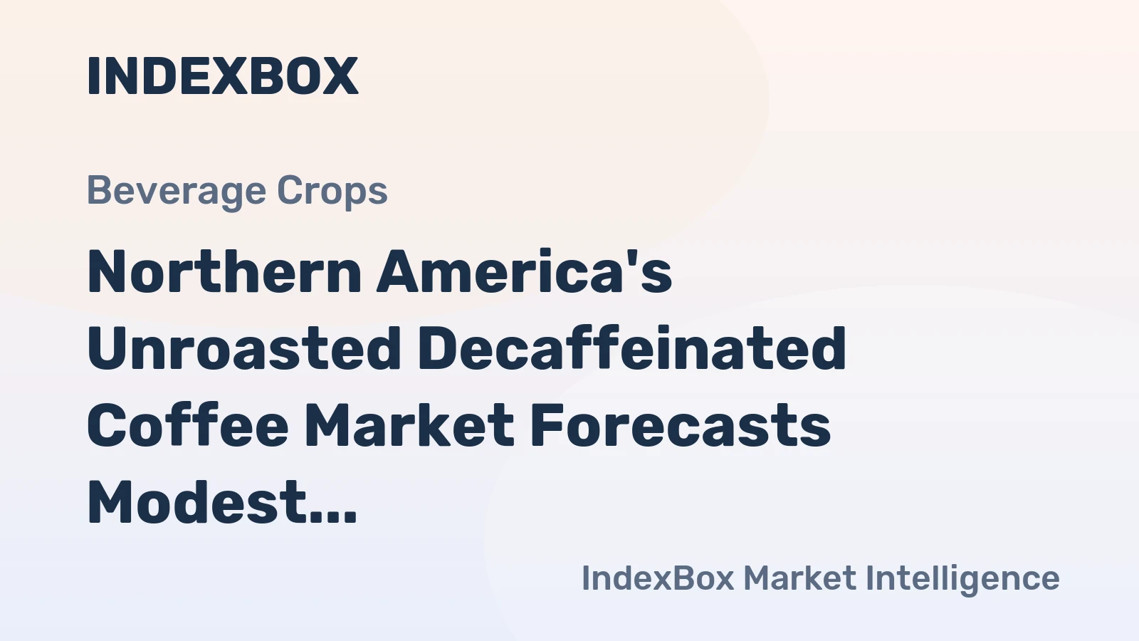 Northern America's Unroasted Decaffeinated Coffee Market Forecasts Modest Growth With a 0.3% CAGR in Value