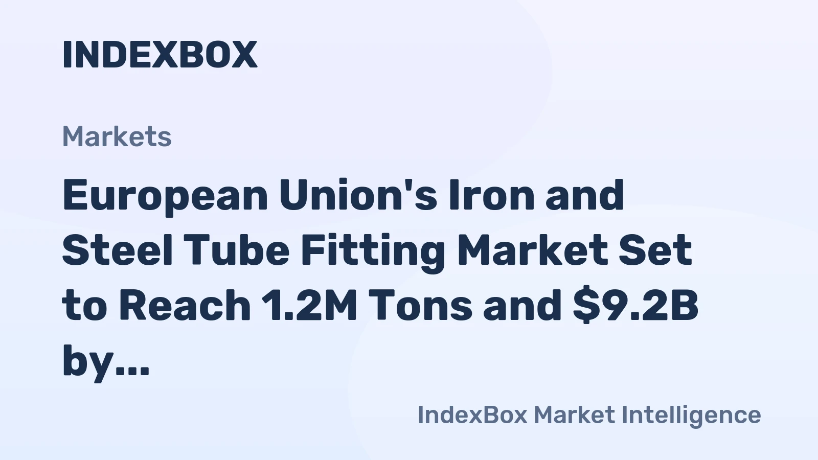 European Union's Iron and Steel Tube Fitting Market Set to Reach 1.2M Tons and $9.2B by 2035