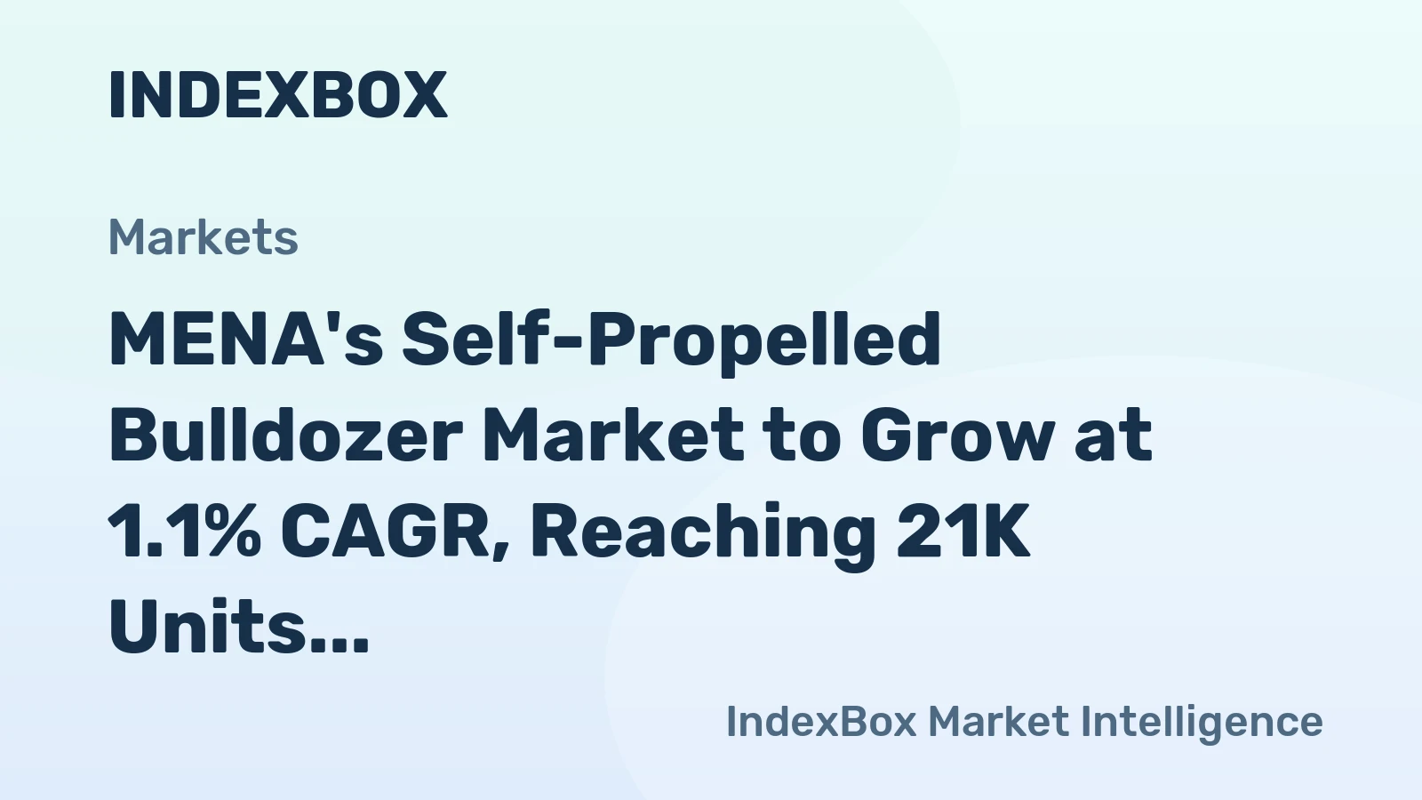 MENA's Self-Propelled Bulldozer Market to Grow at 1.1% CAGR, Reaching 21K Units by 2035