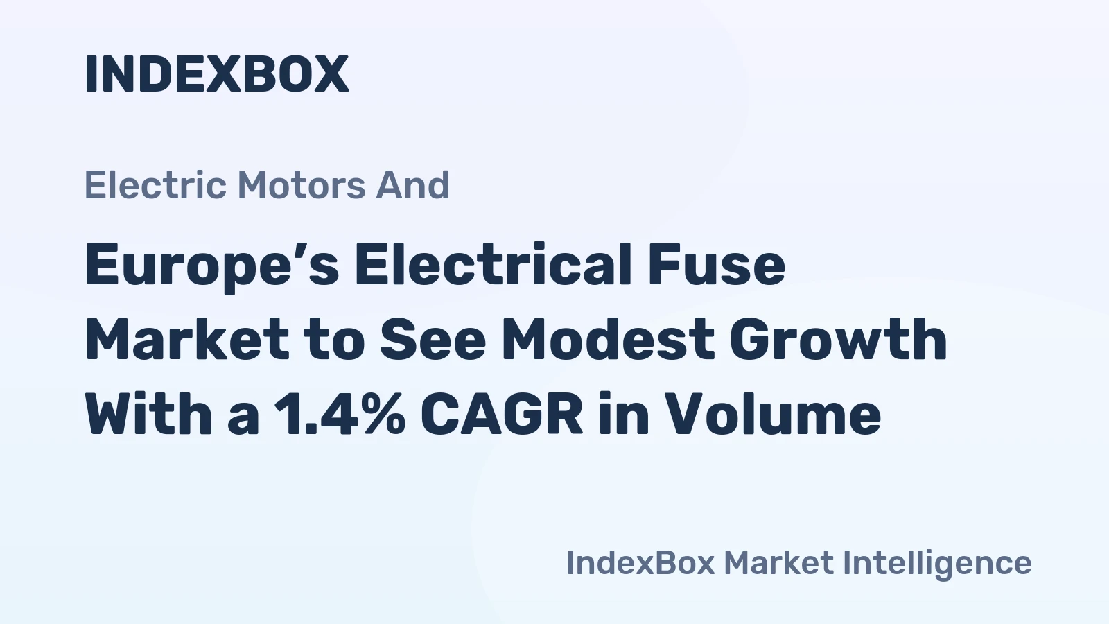 Europe’s Electrical Fuse Market to See Modest Growth With a 1.4% CAGR in Volume