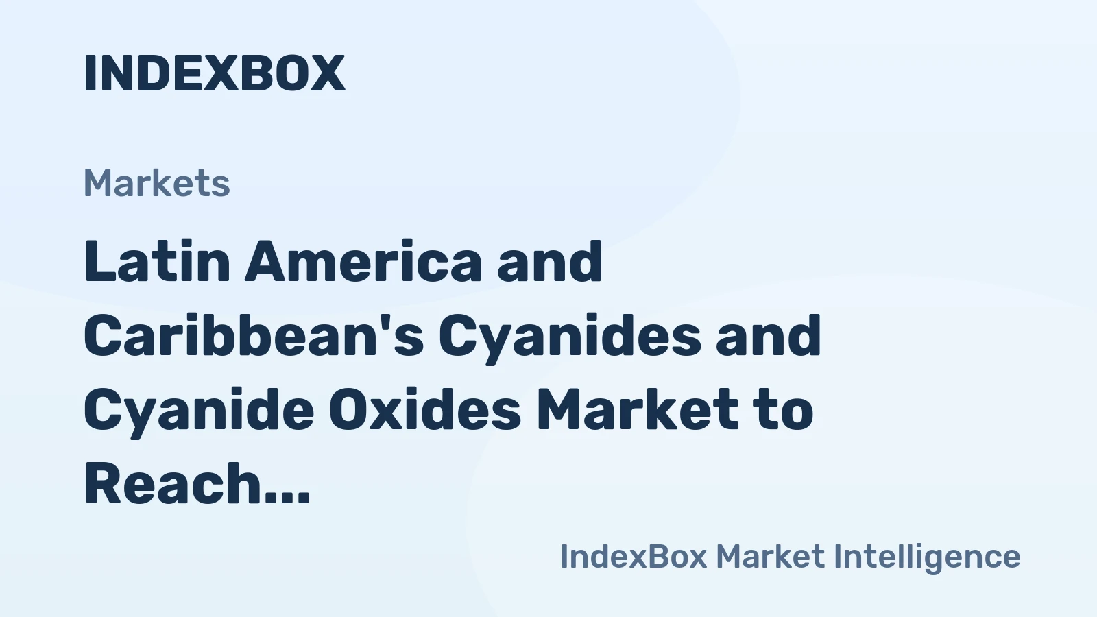 Latin America and Caribbean's Cyanides and Cyanide Oxides Market to Reach 137K Tons in Volume and $373M in Value by 2035
