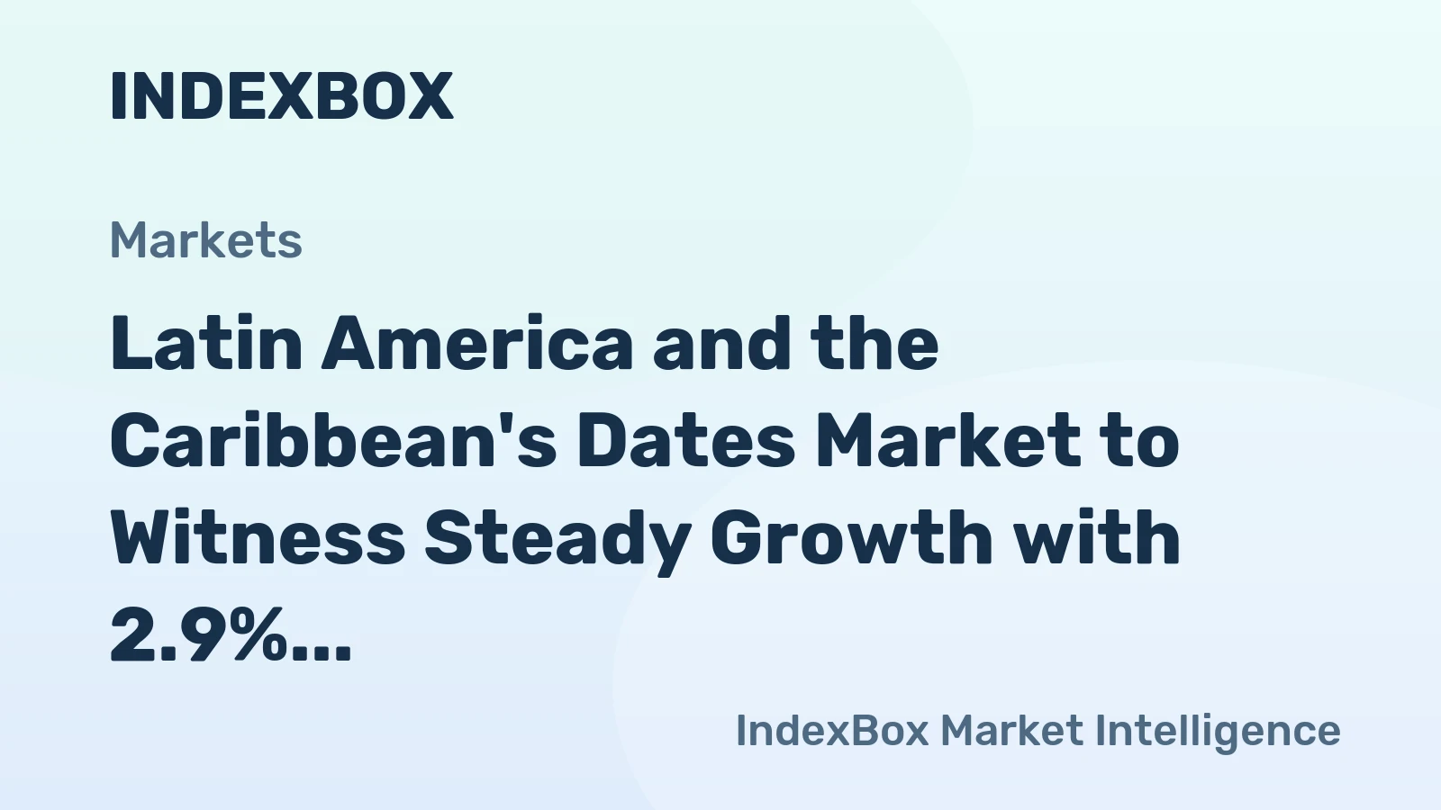 Latin America and the Caribbean's Dates Market to Witness Steady Growth with 2.9% CAGR Reaching $92M by 2035