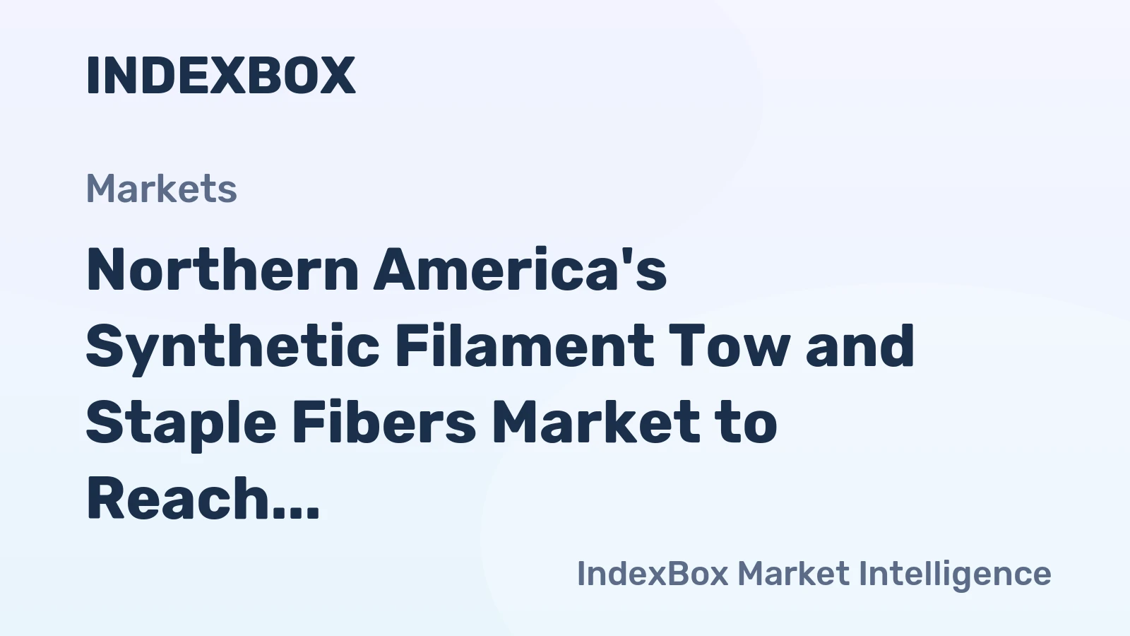 Northern America's Synthetic Filament Tow and Staple Fibers Market to Reach 1.3M Tons and $5.1B by 2035, with 0.7% and 1.1% CAGR, Respectively