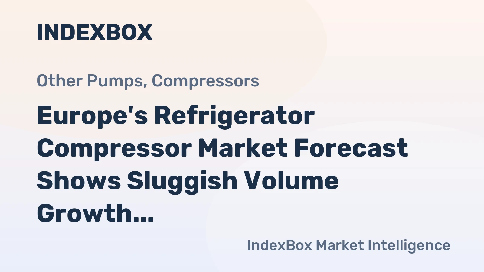 Europe's Refrigerator Compressor Market Forecast Shows Sluggish Volume Growth at 0.3% CAGR Through 2035
