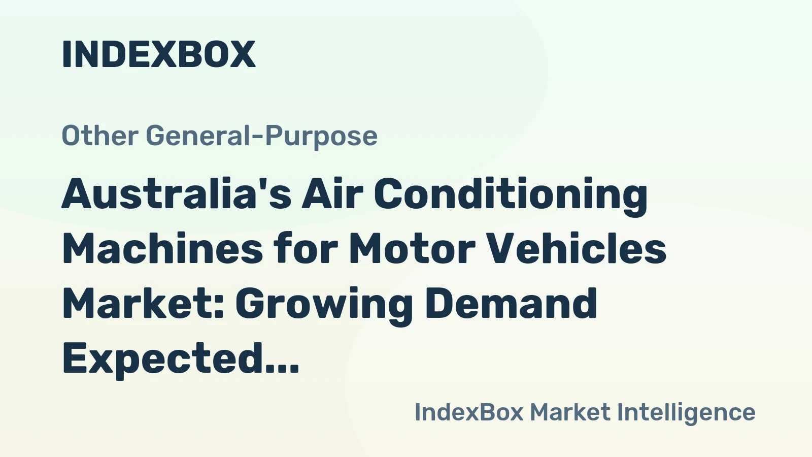 Australia's Air Conditioning Machines for Motor Vehicles Market: Growing Demand Expected to Drive Market Volume to 3.4M Units and Market Value to $945M by 2035