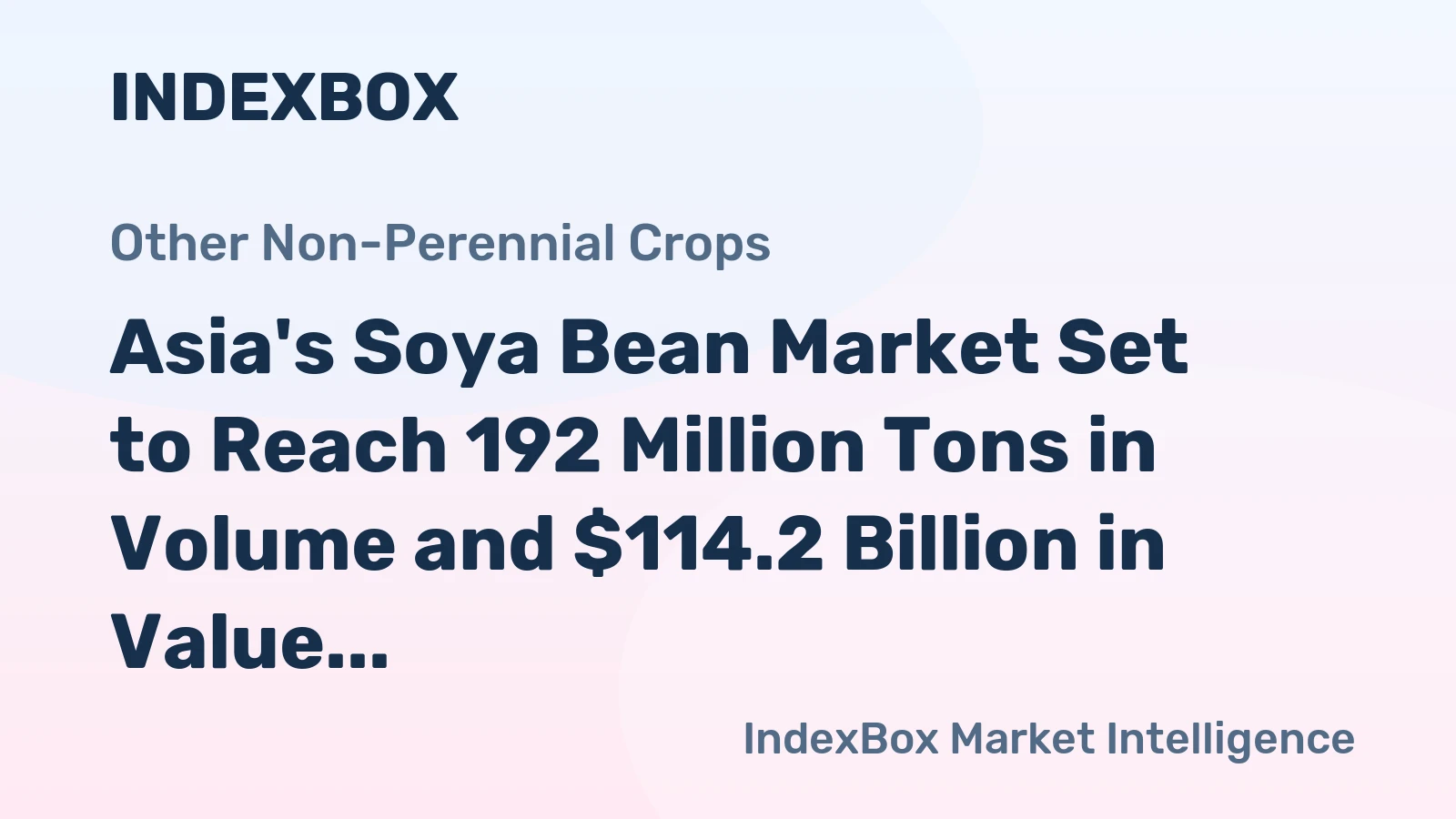 Asia's Soya Bean Market Set to Reach 192 Million Tons in Volume and $114.2 Billion in Value by 2035