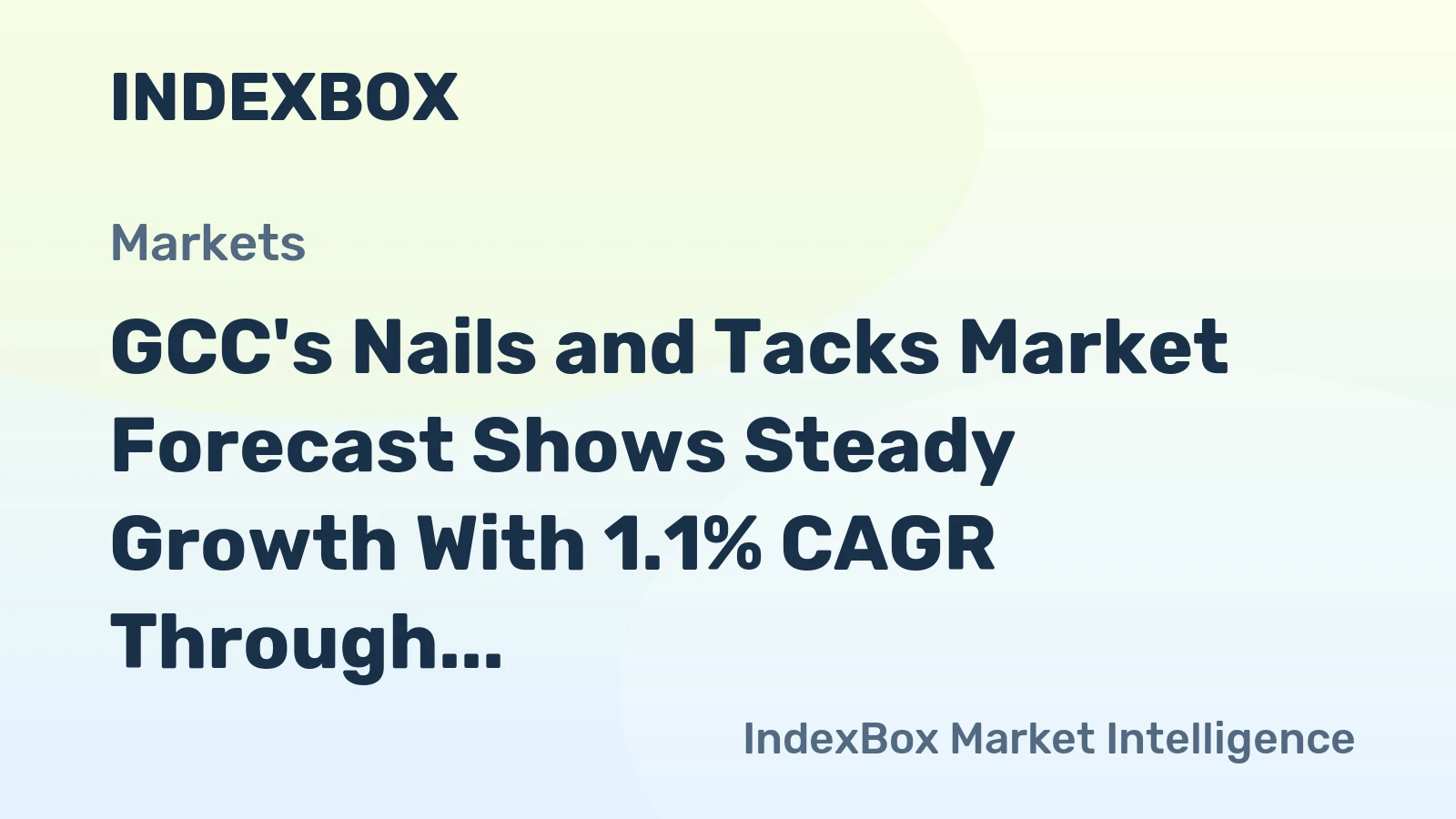 GCC's Nails and Tacks Market Forecast Shows Steady Growth With 1.1% CAGR Through 2035