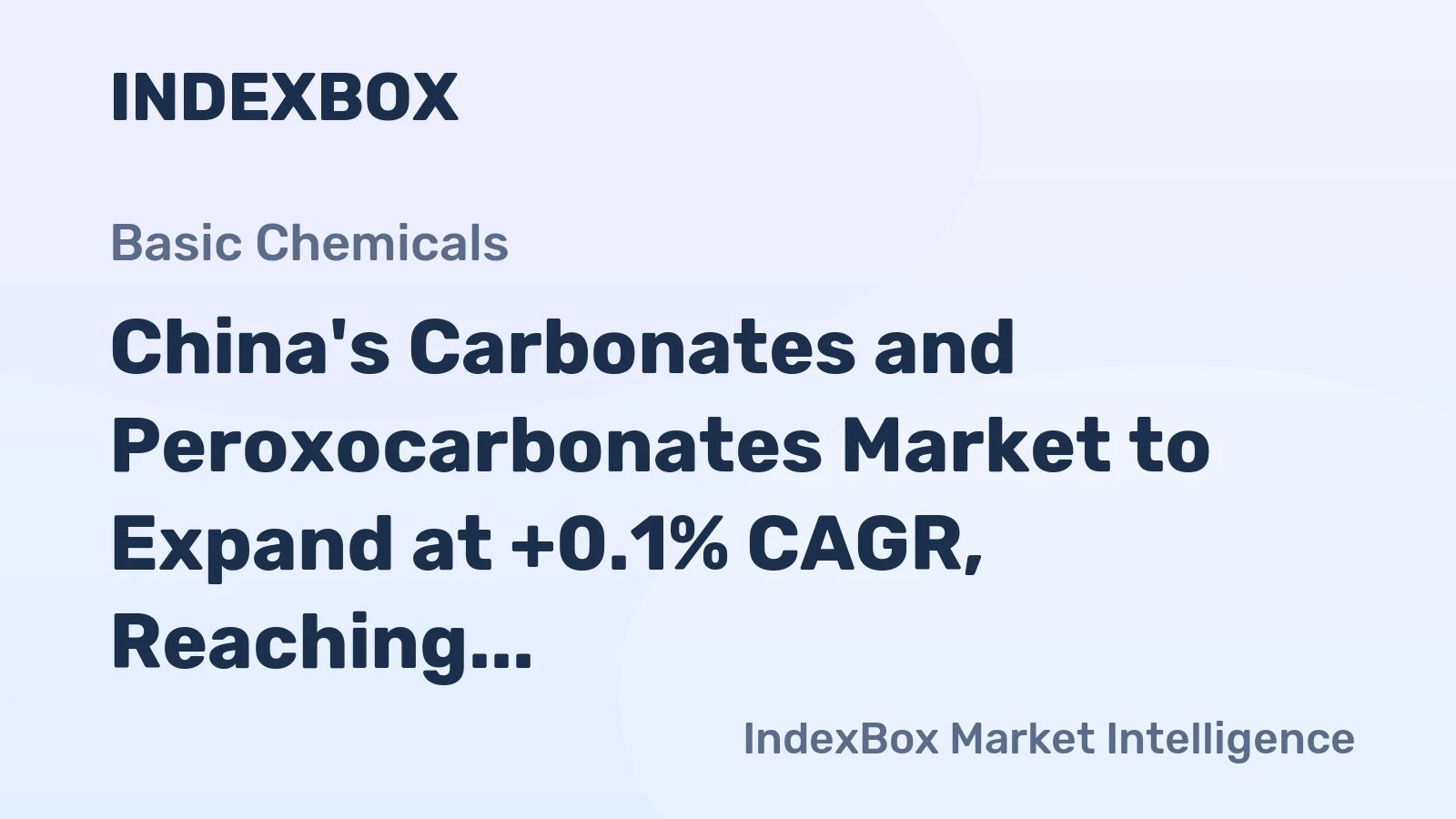 China's Carbonates and Peroxocarbonates Market to Expand at +0.1% CAGR, Reaching $7.6B by 2035