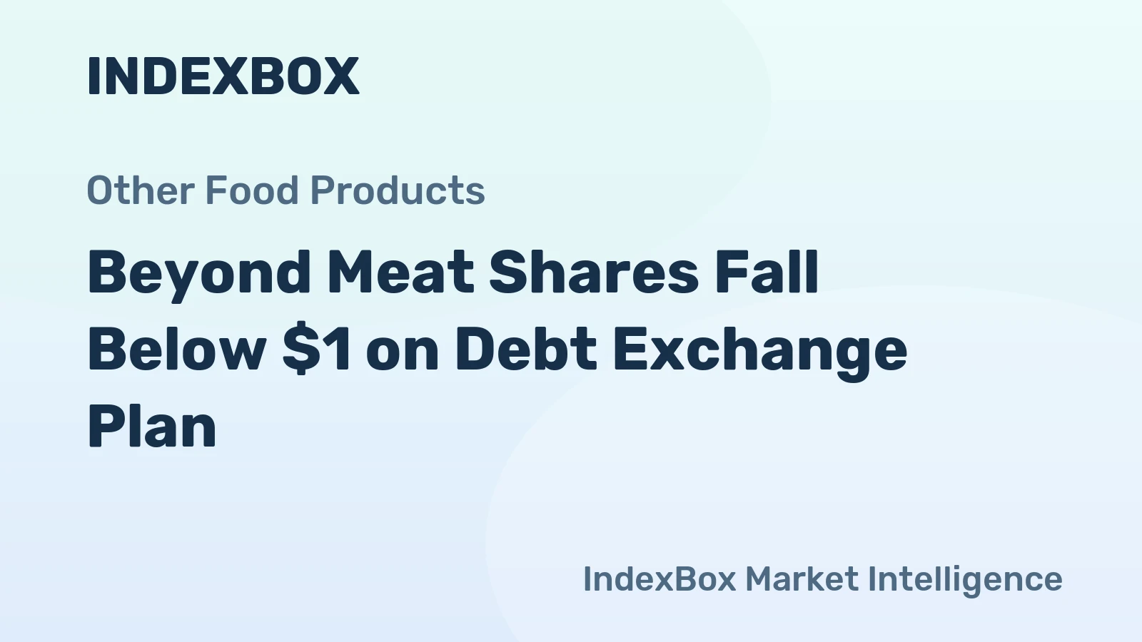 Beyond Meat Shares Fall Below $1 on Debt Exchange Plan