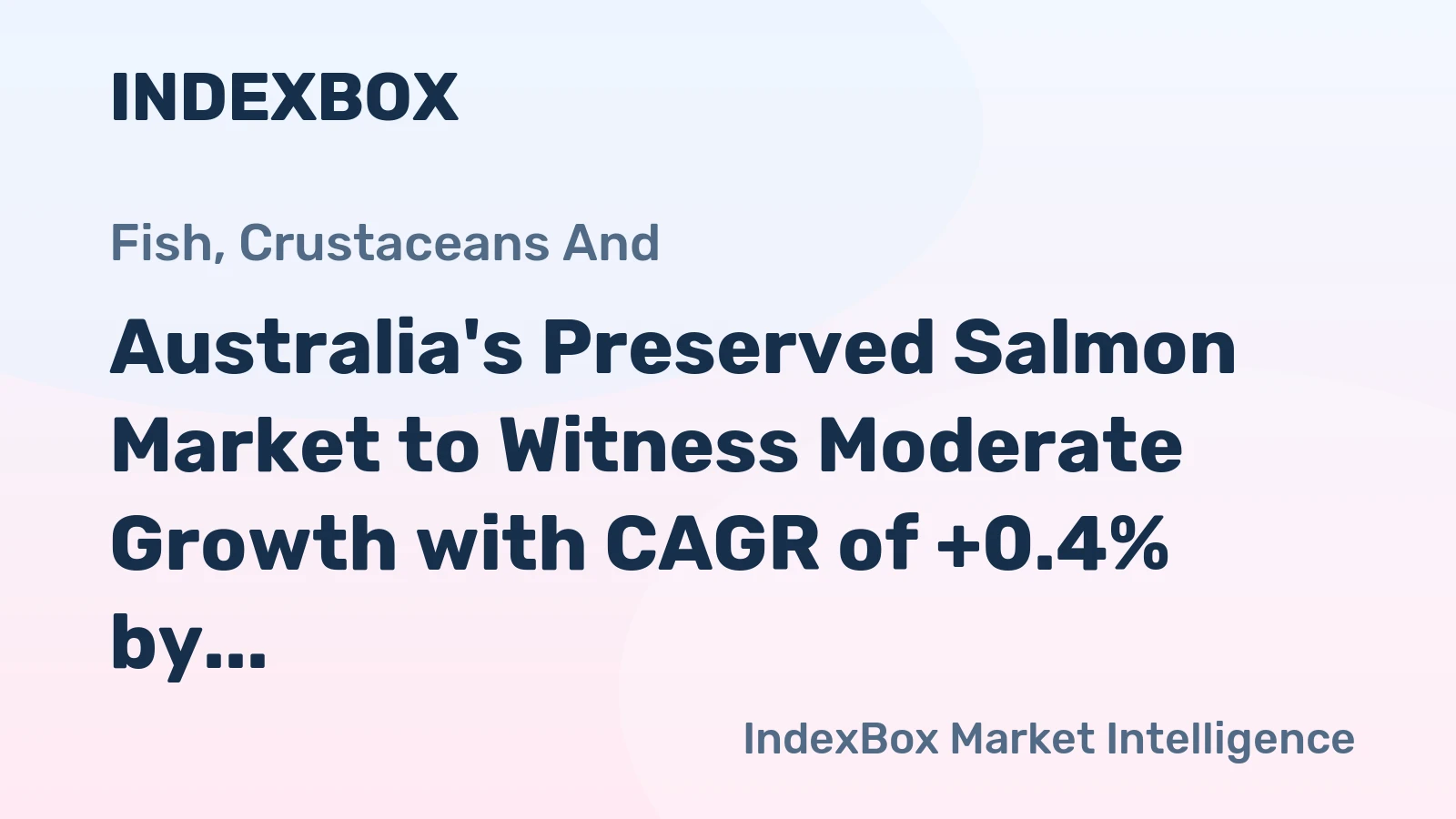 Australia's Preserved Salmon Market to Witness Moderate Growth with CAGR of +0.4% by 2035
