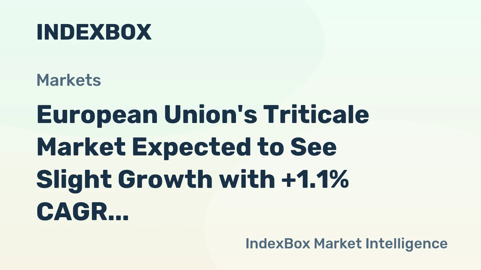 European Union's Triticale Market Expected to See Slight Growth with +1.1% CAGR