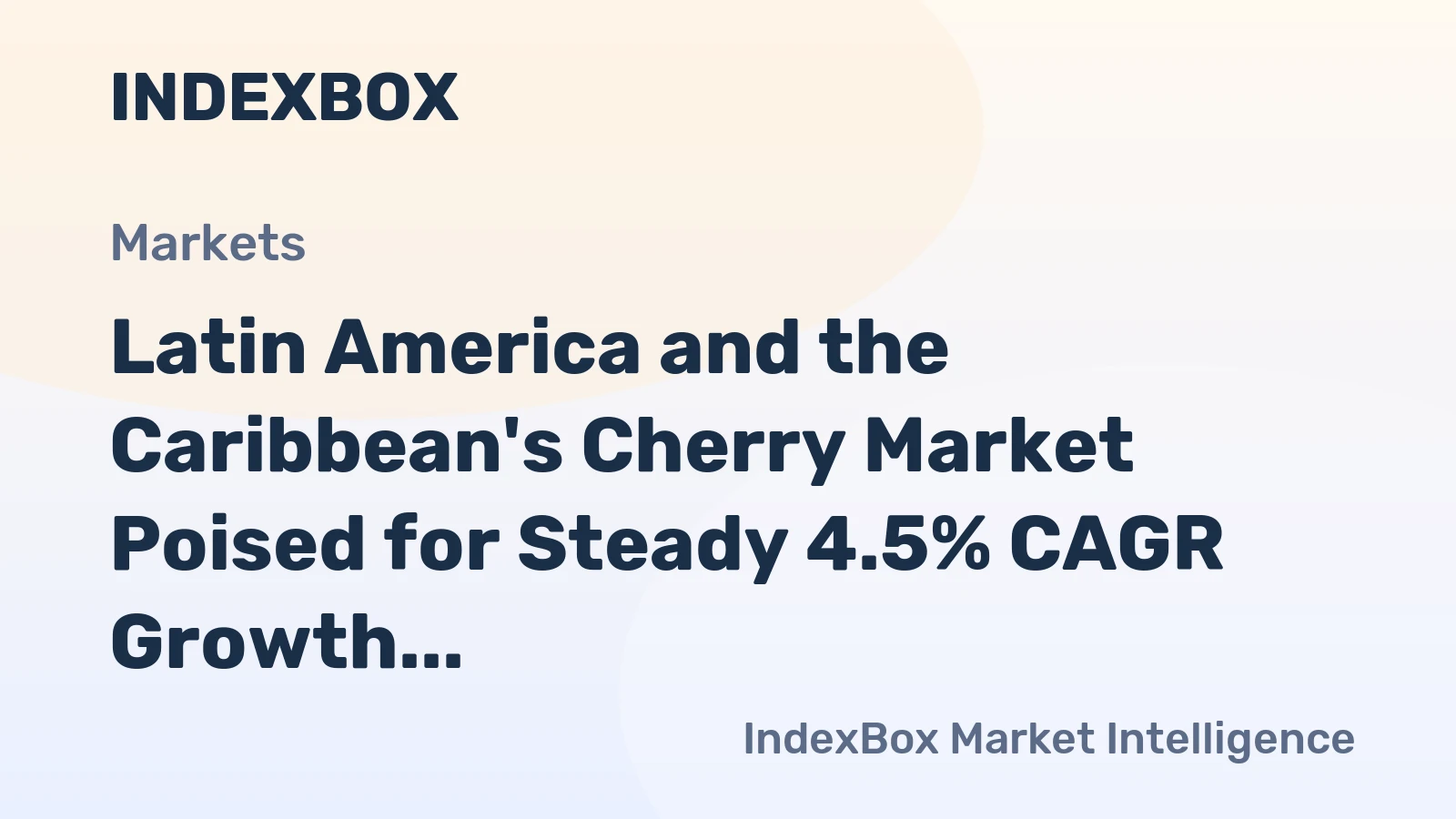 Latin America and the Caribbean's Cherry Market Poised for Steady 4.5% CAGR Growth Through 2035
