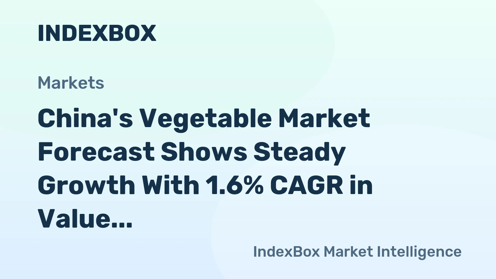 China's Vegetable Market Forecast Shows Steady Growth With 1.6% CAGR in Value Through 2035