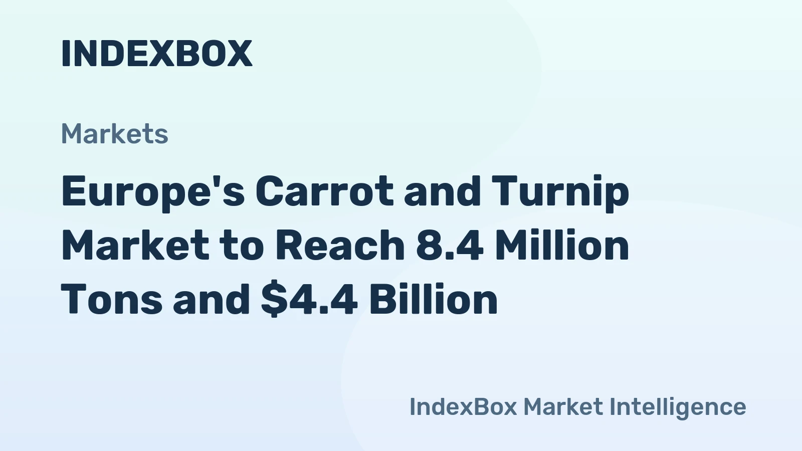 Europe's Carrot and Turnip Market to Reach 8.4 Million Tons and $4.4 Billion