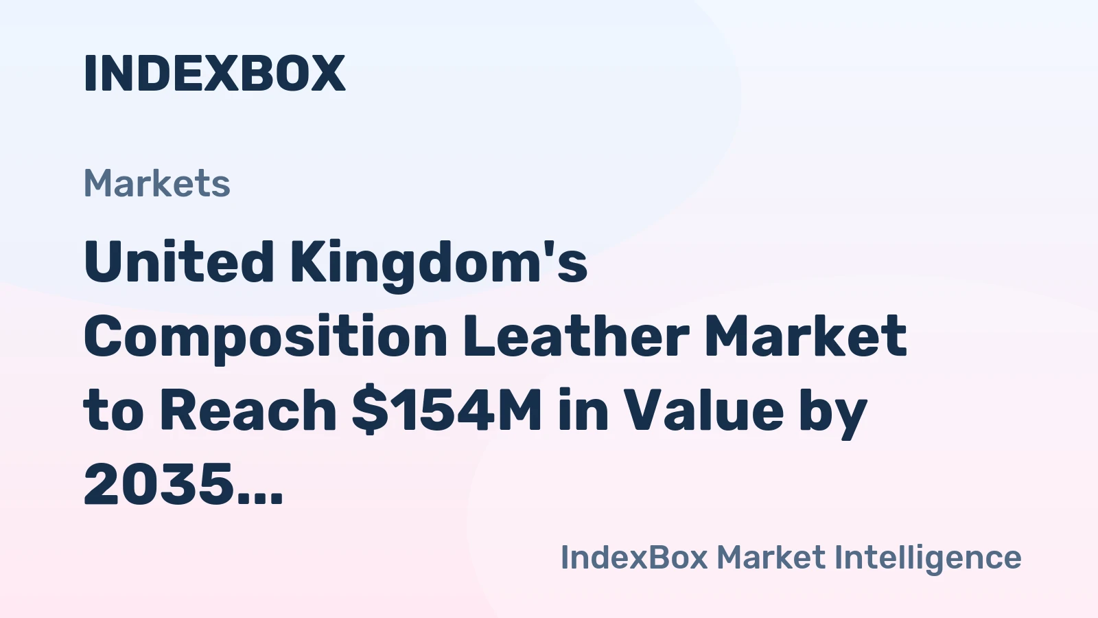 United Kingdom's Composition Leather Market to Reach $154M in Value by 2035 Amid Stable Volume