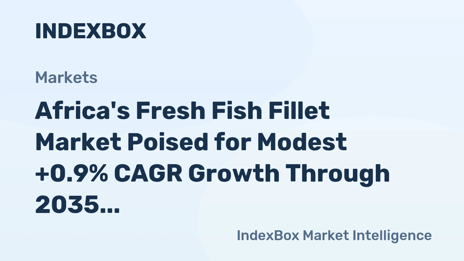 Africa's Fresh Fish Fillet Market Poised for Modest +0.9% CAGR Growth Through 2035