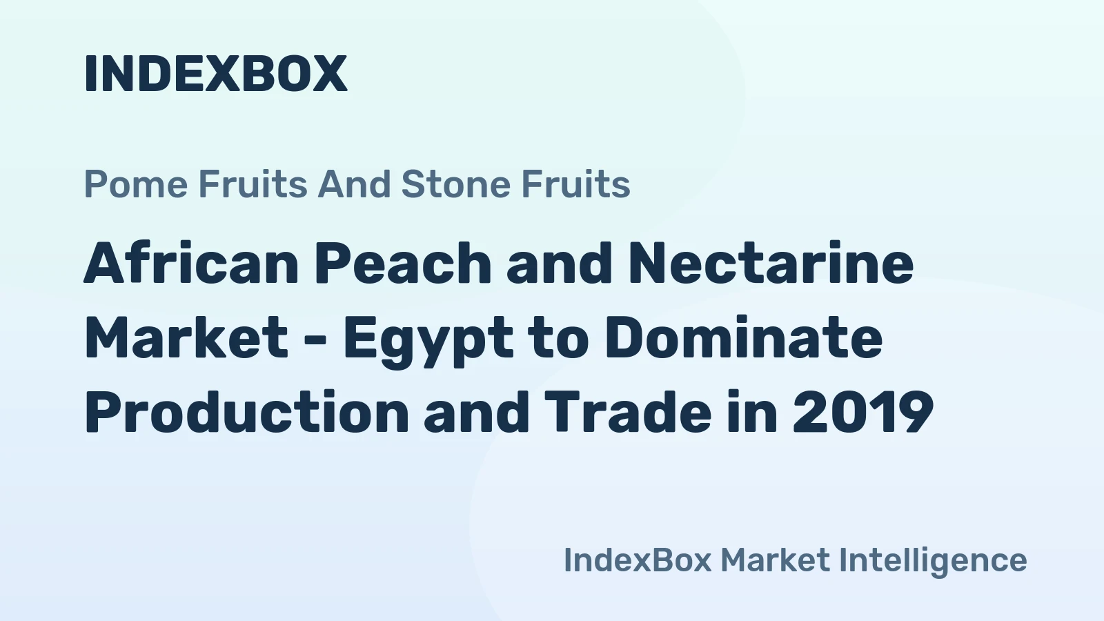 African Peach and Nectarine Market - Egypt to Dominate Production and Trade in 2019