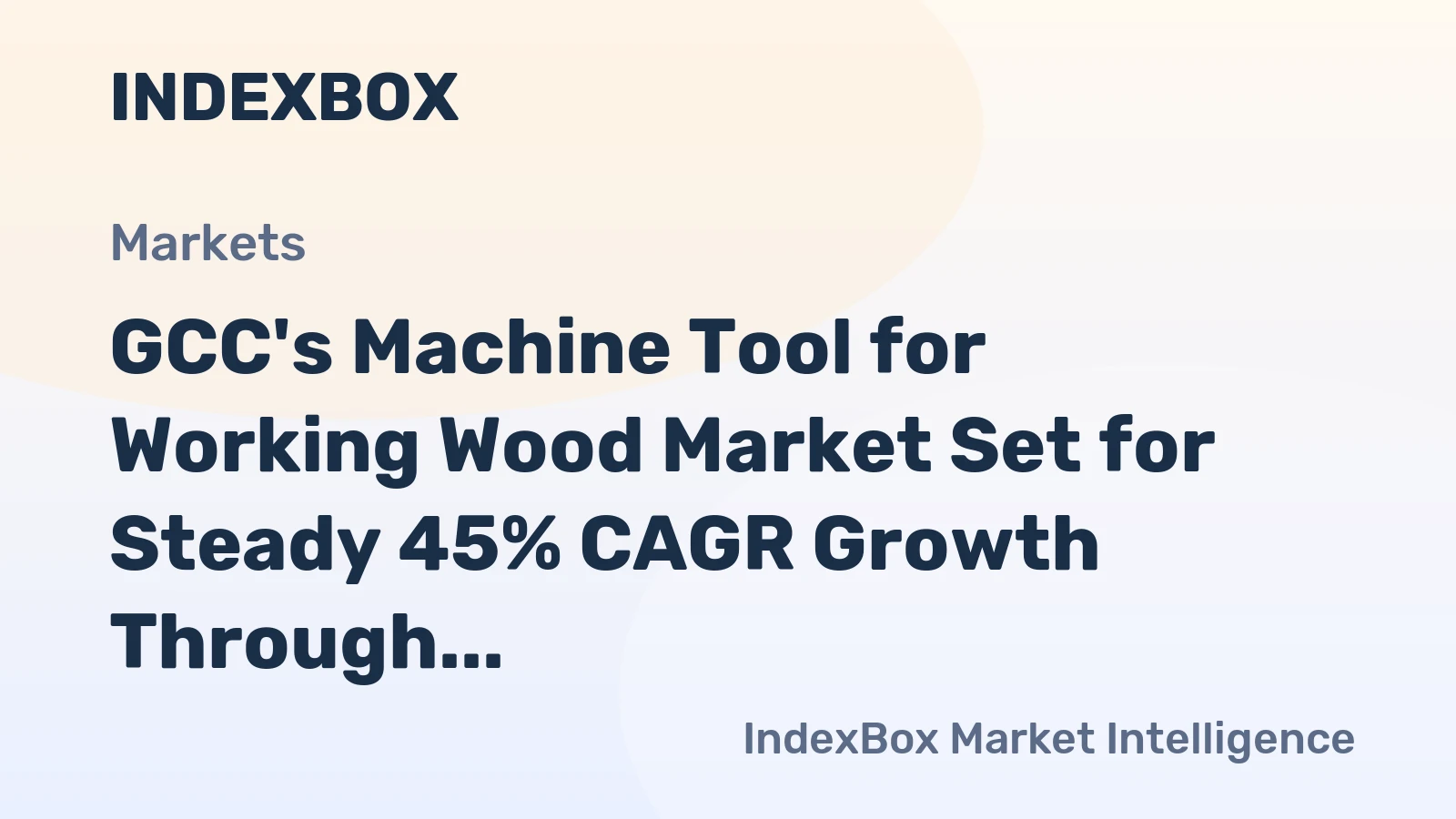 GCC's Machine Tool for Working Wood Market Set for Steady 45% CAGR Growth Through 2035