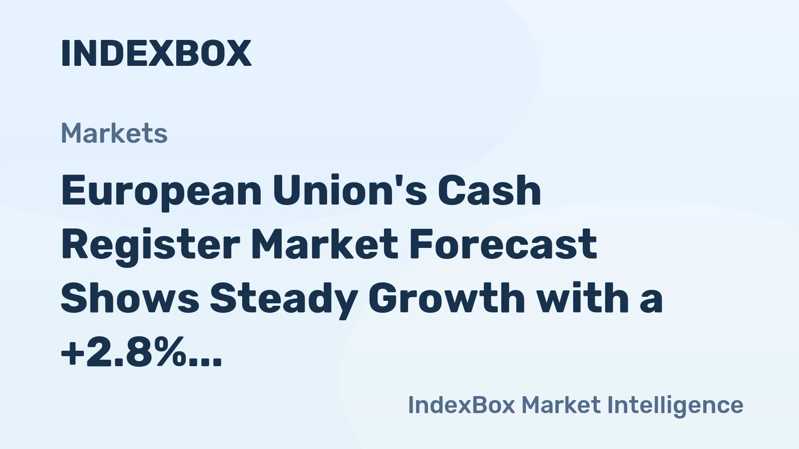 European Union's Cash Register Market Forecast Shows Steady Growth with a +2.8% CAGR in Value