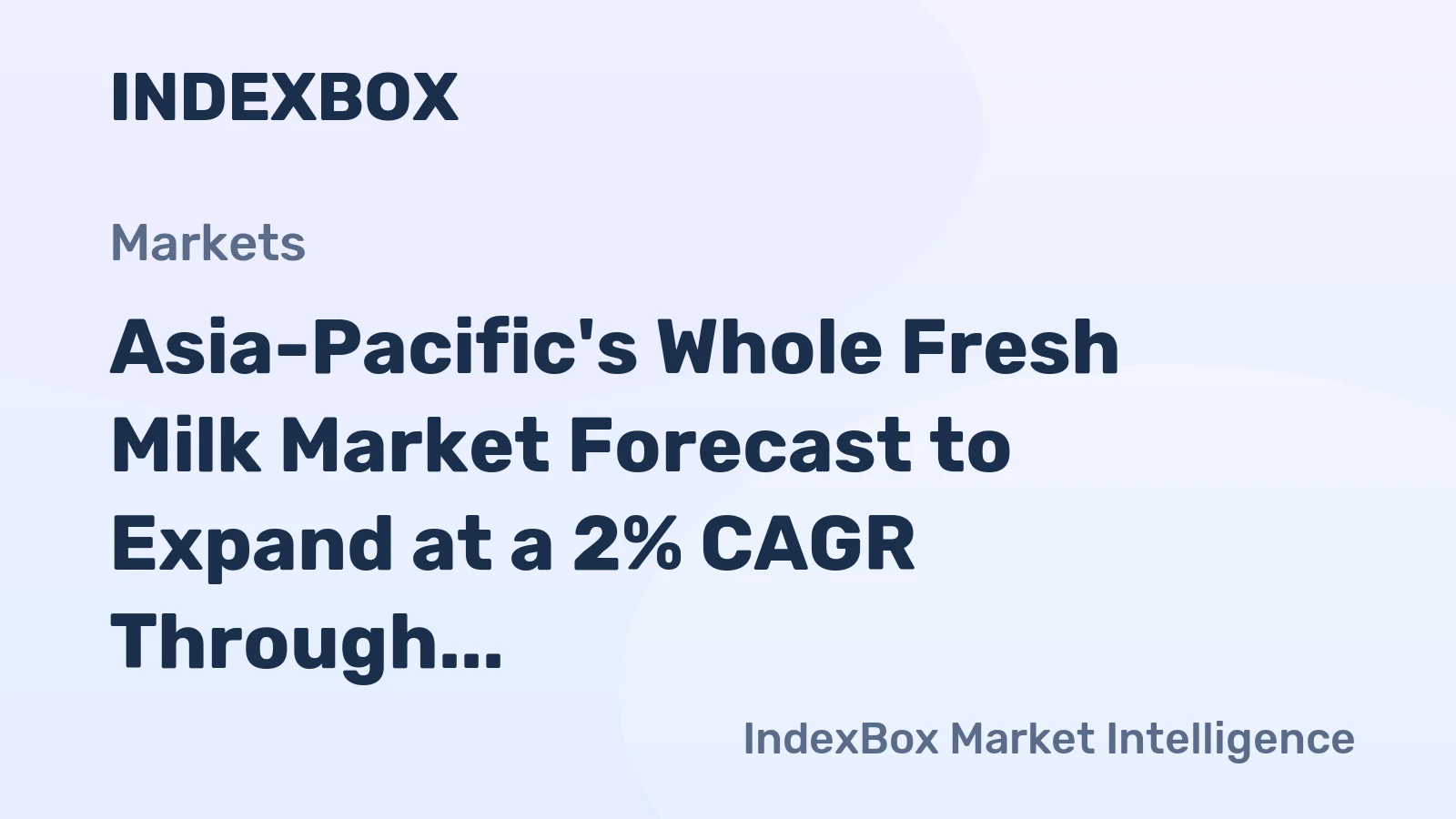 Asia-Pacific's Whole Fresh Milk Market Forecast to Expand at a 2% CAGR Through 2035