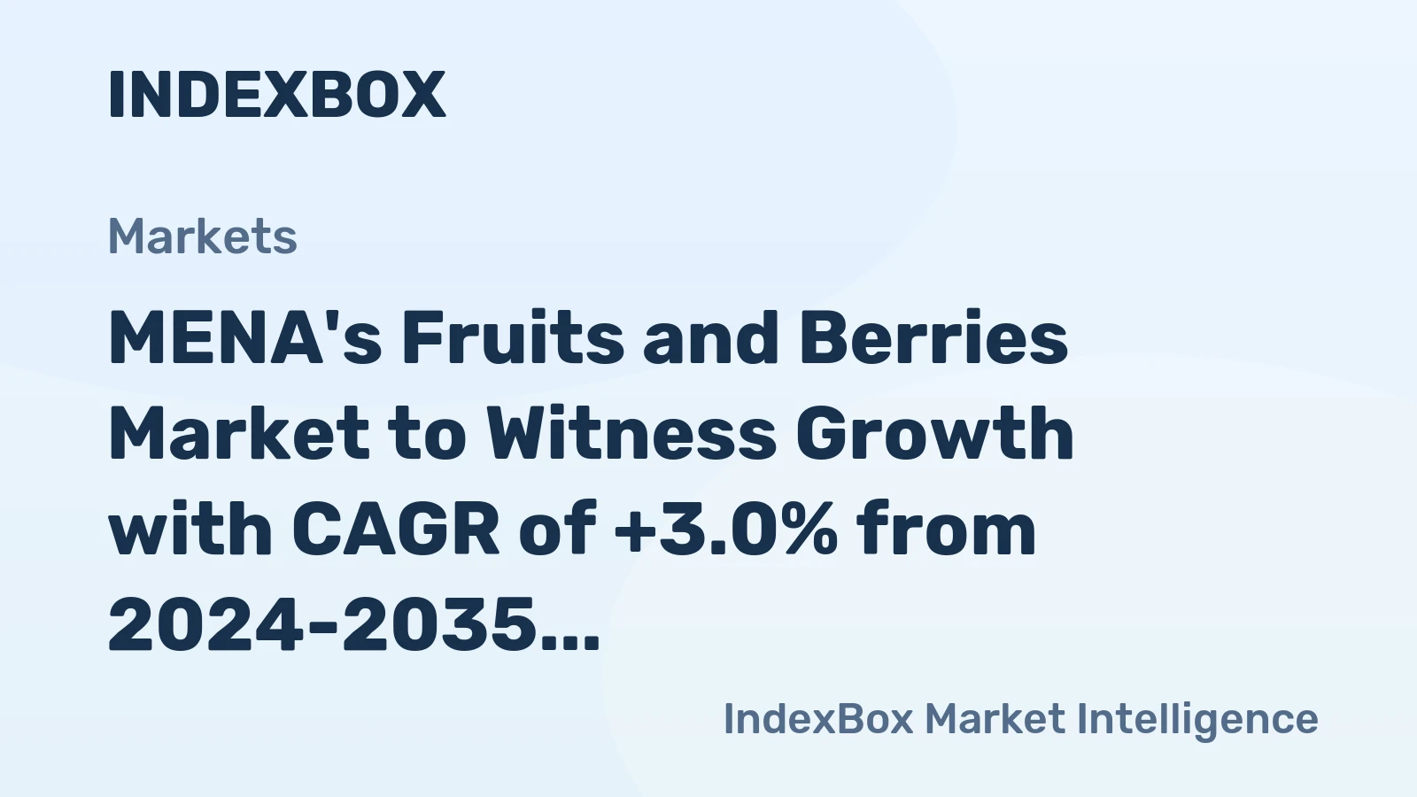 MENA's Fruits and Berries Market to Witness Growth with CAGR of +3.0% from 2024-2035
