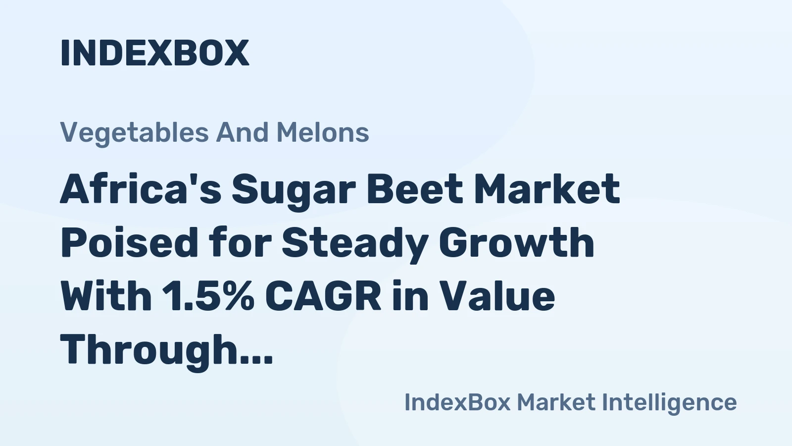 Africa's Sugar Beet Market Poised for Steady Growth With 1.5% CAGR in Value Through 2035