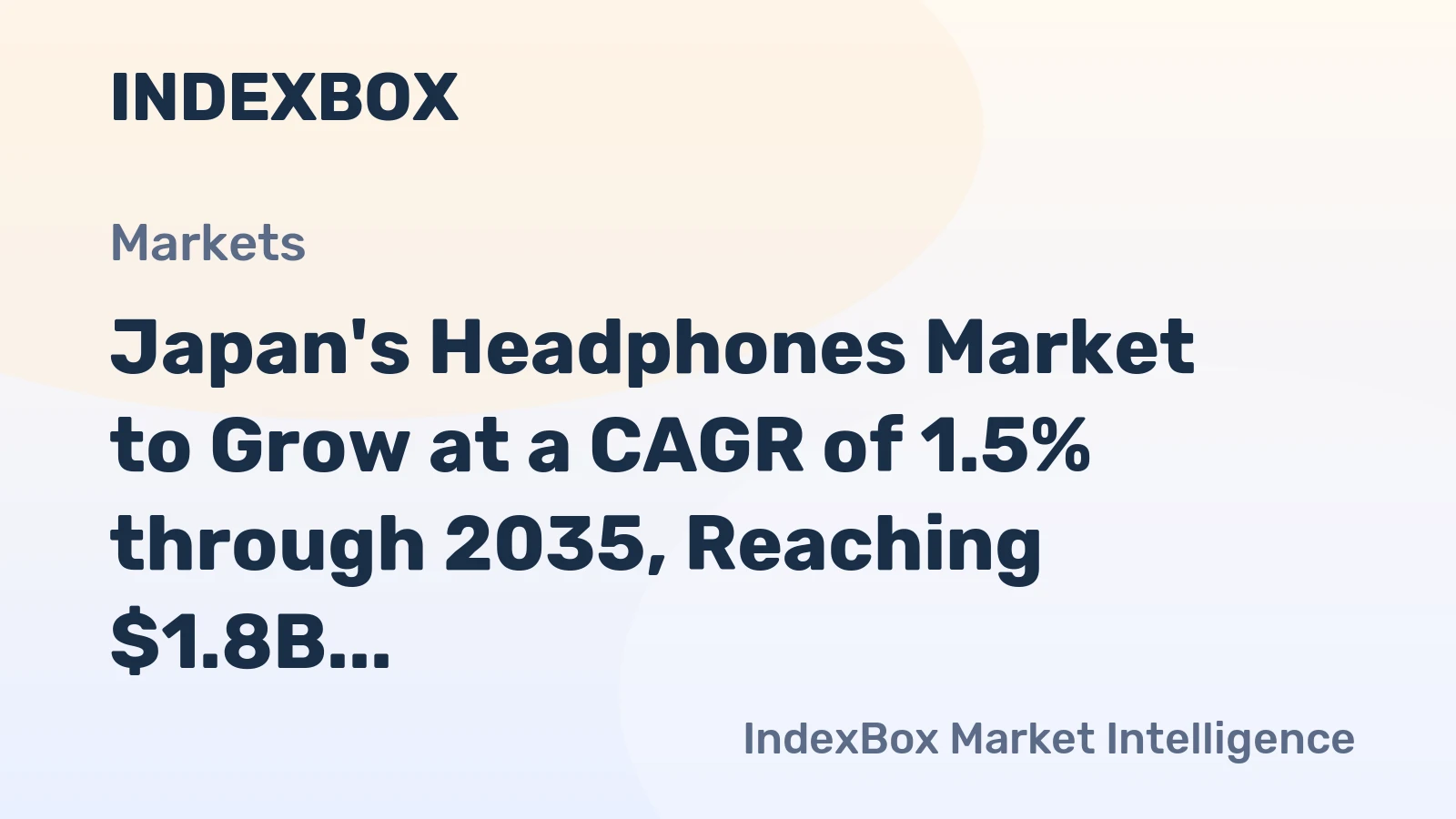 Japan's Headphones Market to Grow at a CAGR of 1.5% through 2035, Reaching $1.8B in Value
