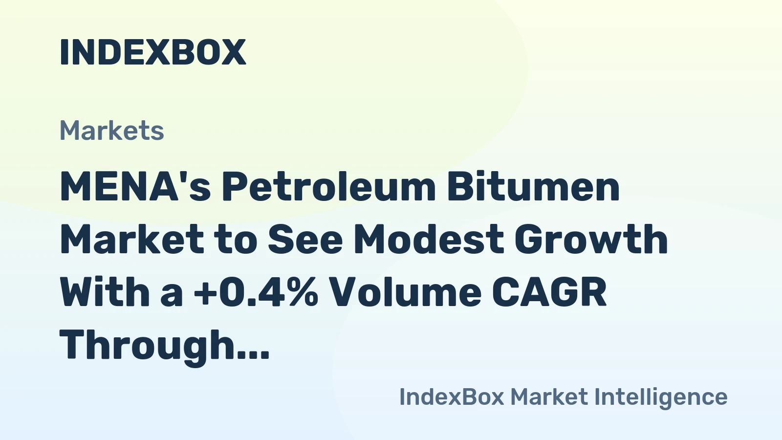 MENA's Petroleum Bitumen Market to See Modest Growth With a +0.4% Volume CAGR Through 2035