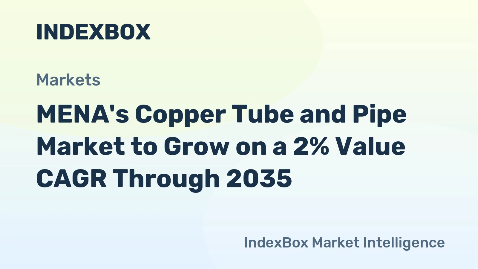 MENA's Copper Tube and Pipe Market to Grow on a 2% Value CAGR Through 2035