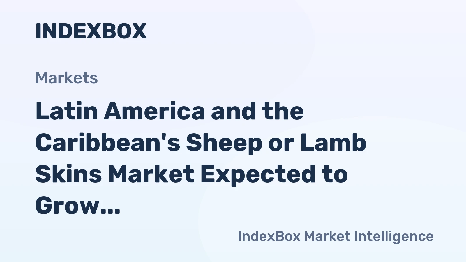 Latin America and the Caribbean's Sheep or Lamb Skins Market Expected to Grow at 1.3% CAGR Over Next Decade