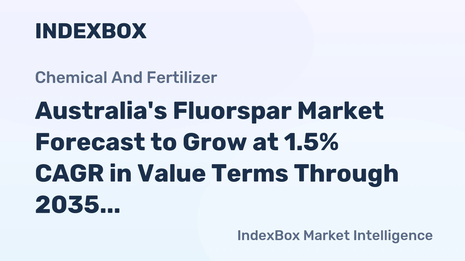 Australia's Fluorspar Market Forecast to Grow at 1.5% CAGR in Value Terms Through 2035