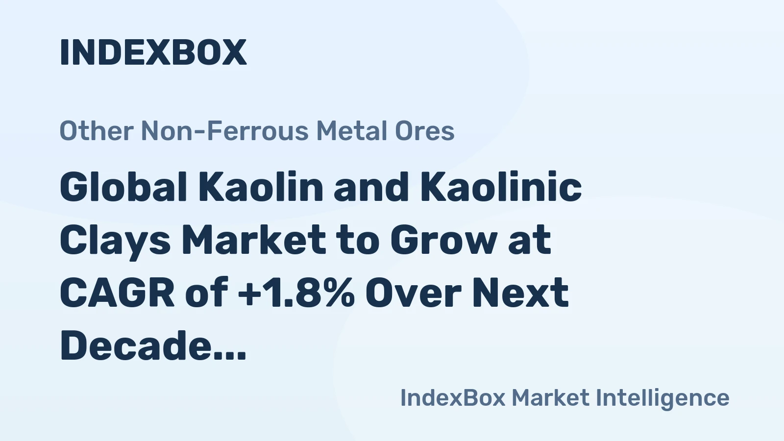 Global Kaolin and Kaolinic Clays Market to Grow at CAGR of +1.8% Over Next Decade