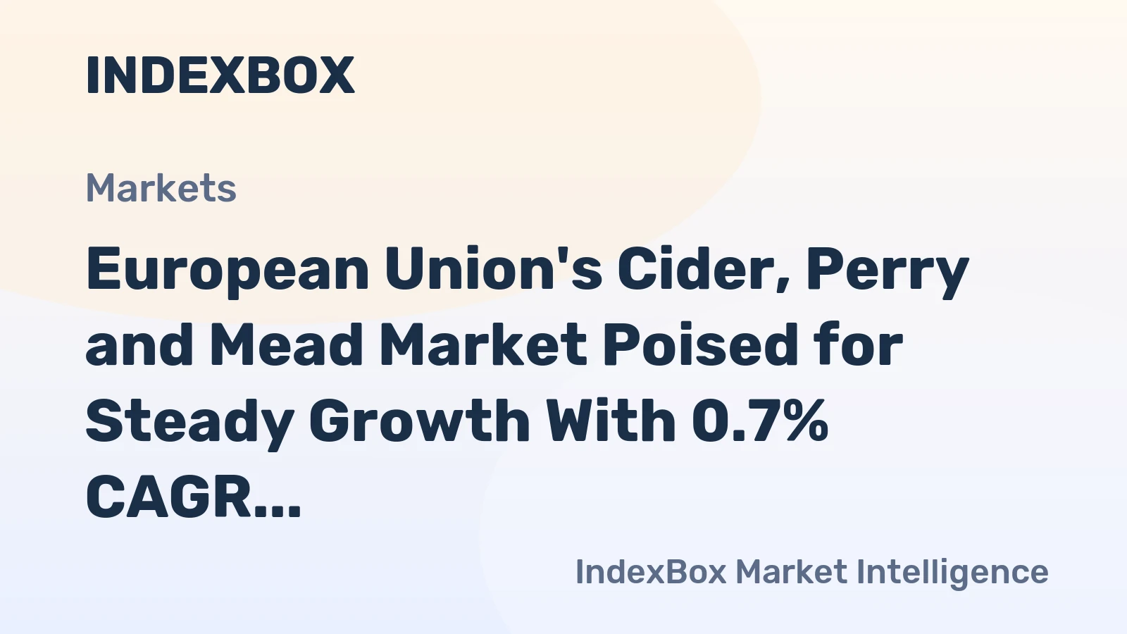European Union's Cider, Perry and Mead Market Poised for Steady Growth With 0.7% CAGR Through 2035